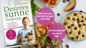 Kopier min sunne matprepp | UKE 1 - Desiree Andersen